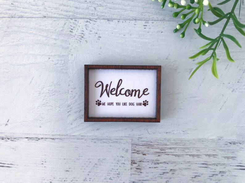 Welcome Small Wood Dog Sign – A Fern and a Feather General Store